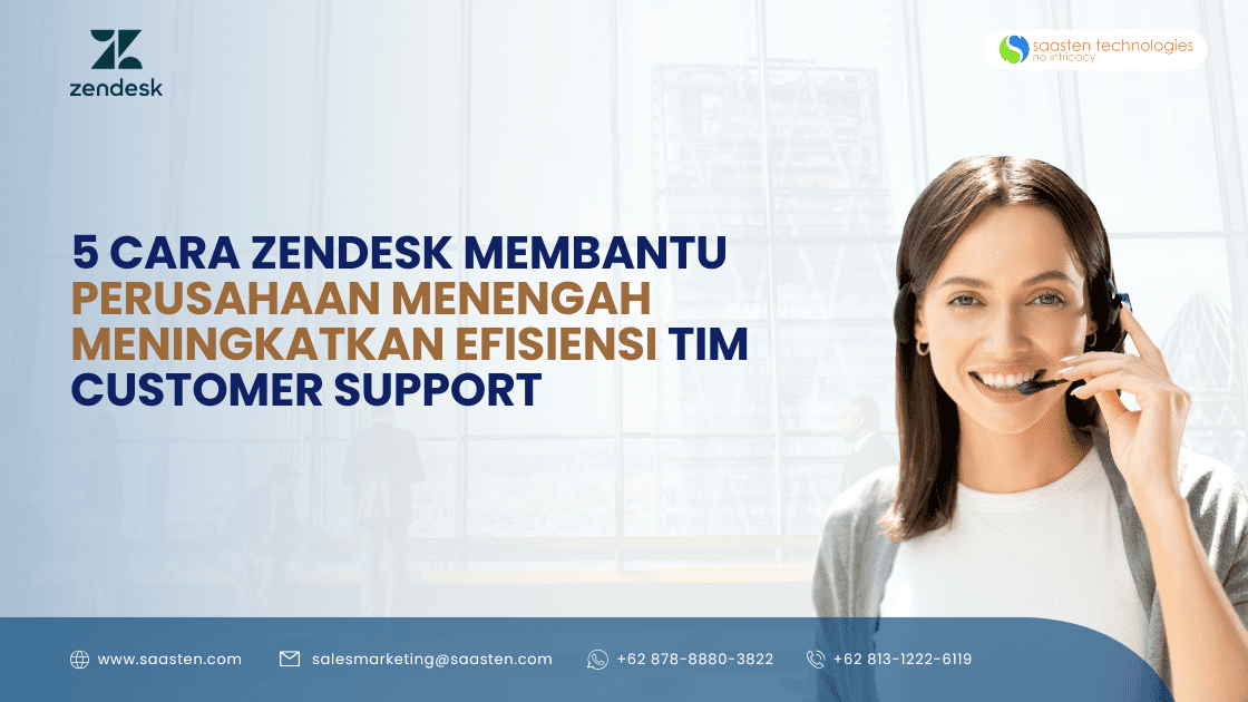 5 Cara Zendesk Membantu Perusahaan Menengah Meningkatkan Efisiensi Tim ...