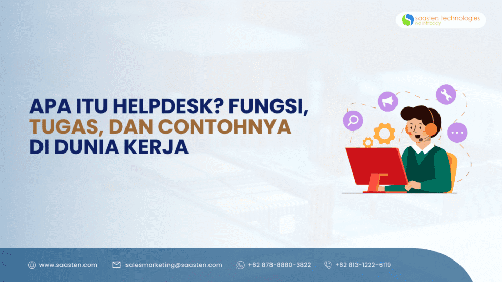 Apa Itu Helpdesk? Fungsi, Tugas, dan Contohnya di Dunia Kerja - Business